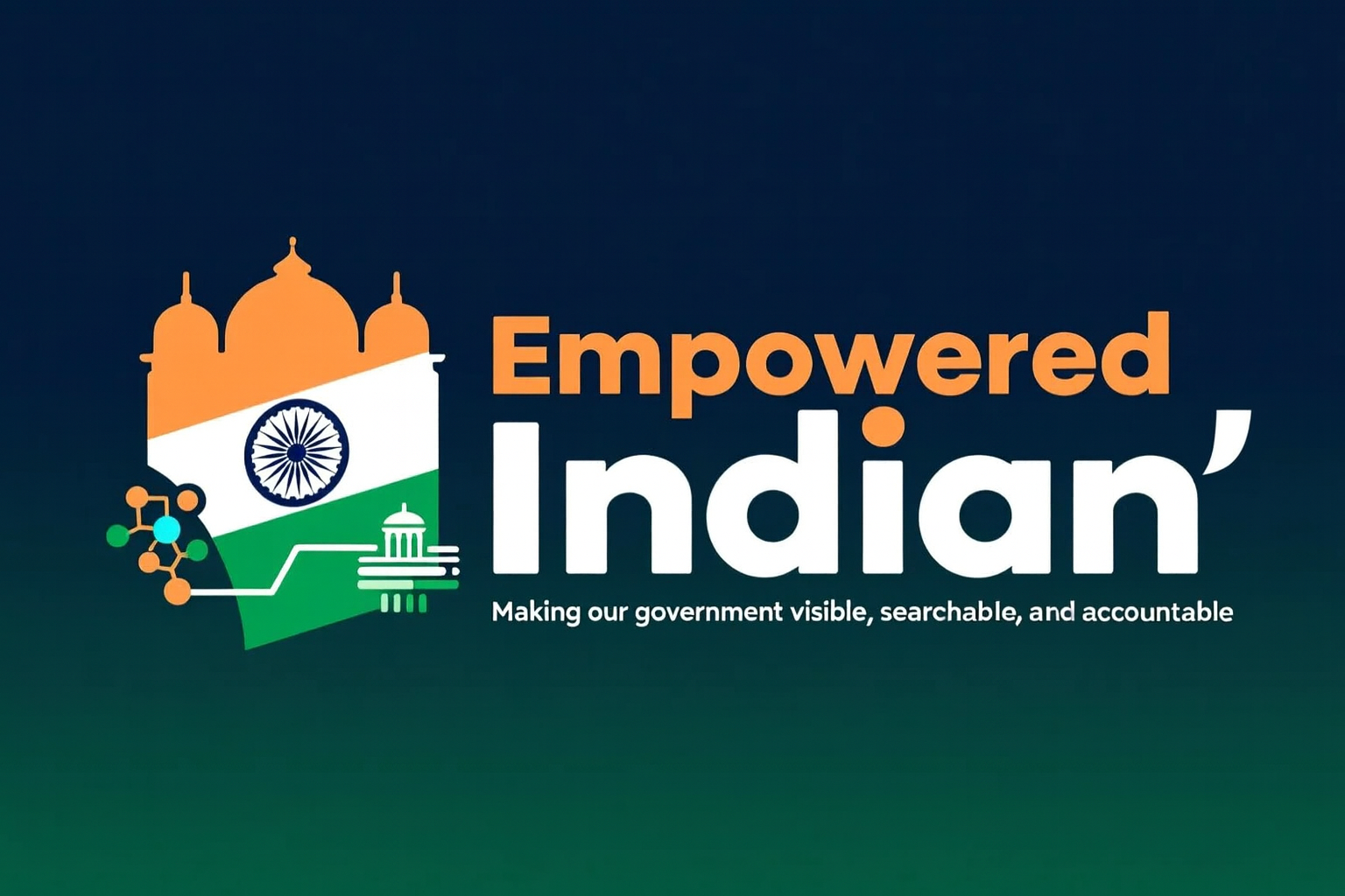 Empowered Indian - Making Government Visible, Searchable & Accountable